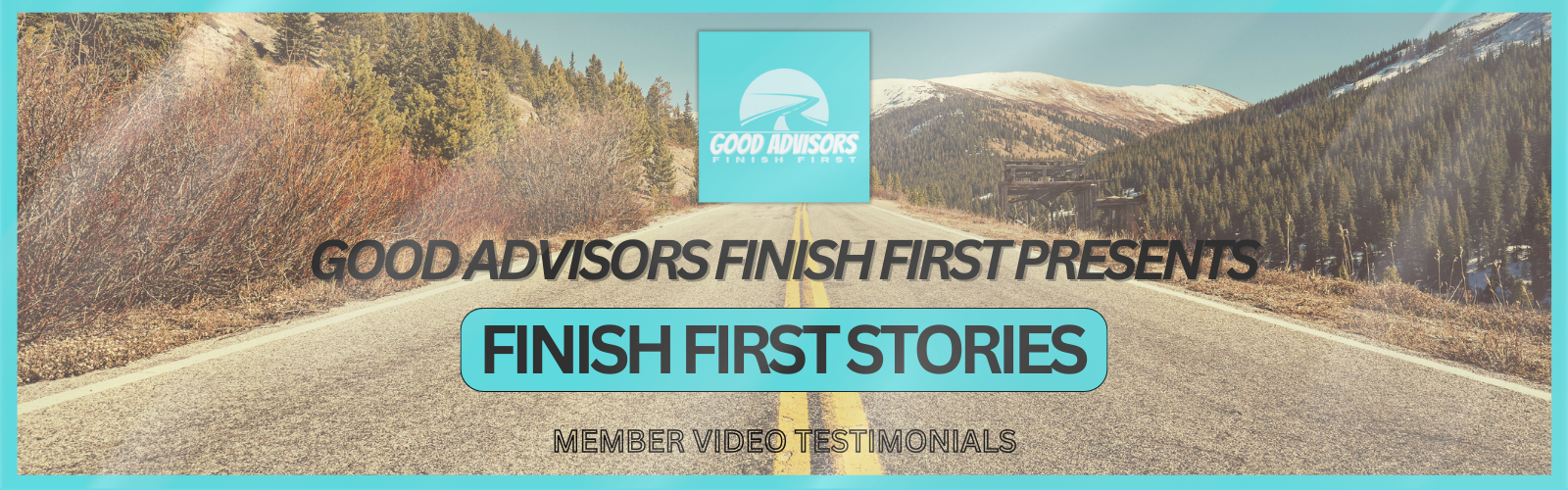Finish First Stories | Good Advisors Finish First