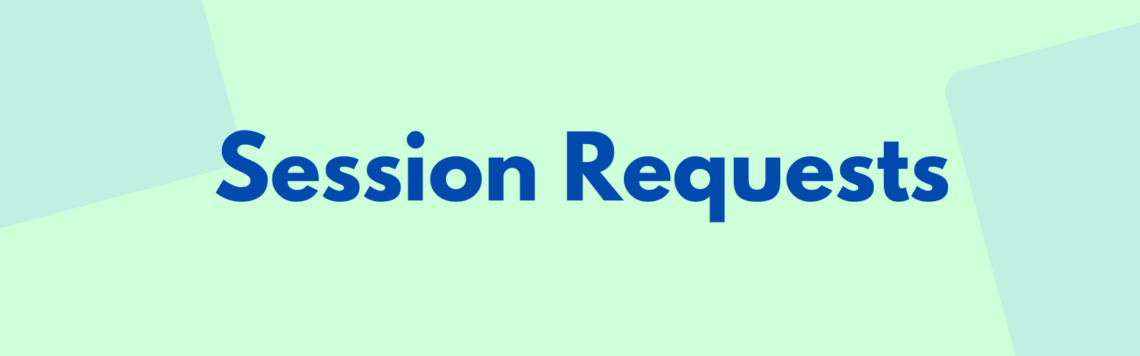 Session Requests | The Collaboration Room
