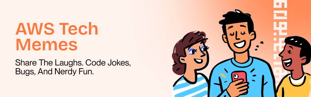 AWS Tech Memes | Manara