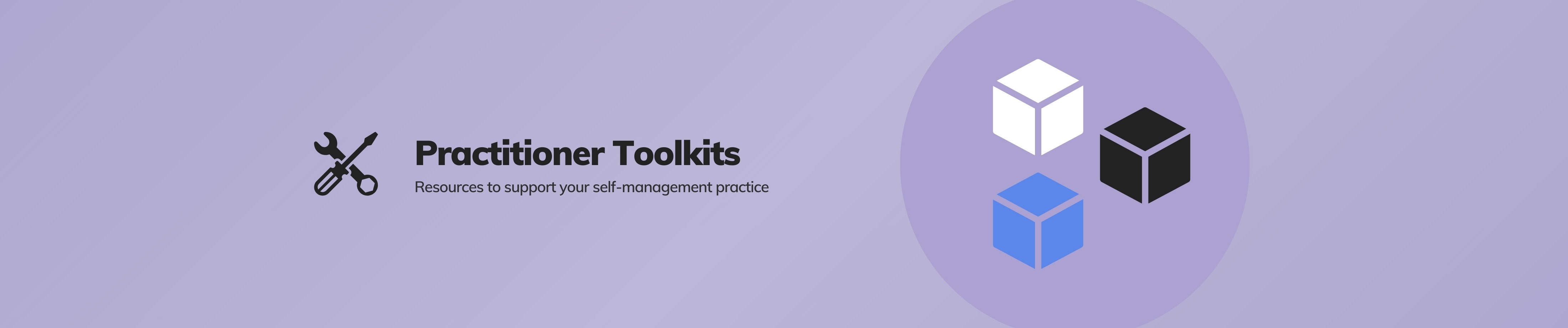 Practitioner Toolkits | Self-Management Accelerator