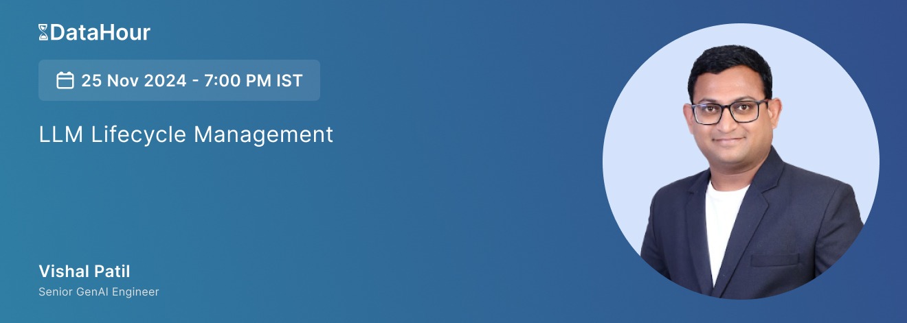 Managing the Lifecycle of Large Language Models | Webina | Analytics Vidhya