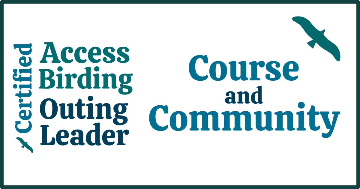 Certified Access Birding Outing Leader course and community