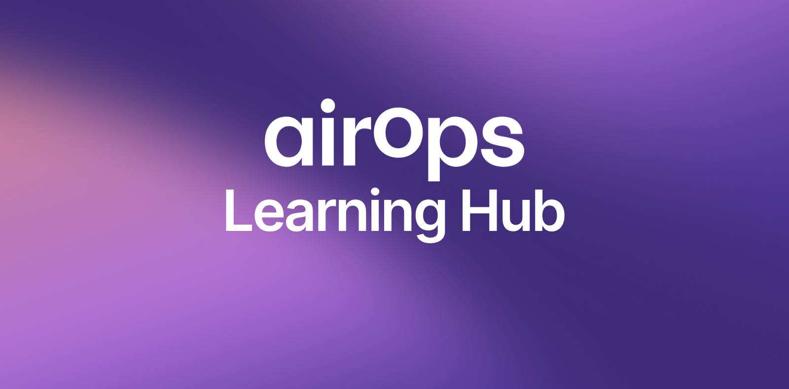 AirOps Learning Hub