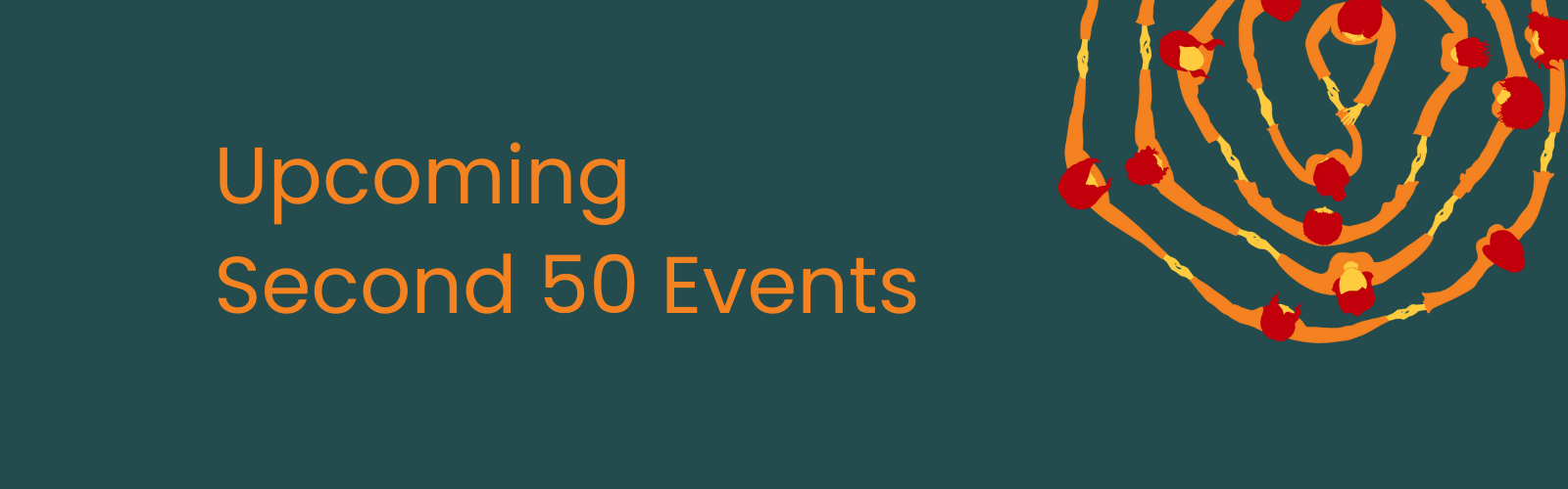 Upcoming Second 50 events (live) | Second 50 Community