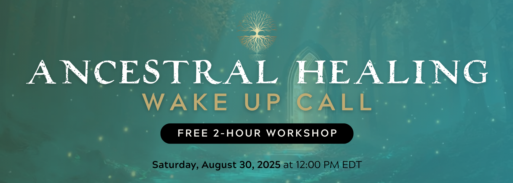 Ancestral Healing Wake Up Call Workshop | Teal Swan - Courses ...