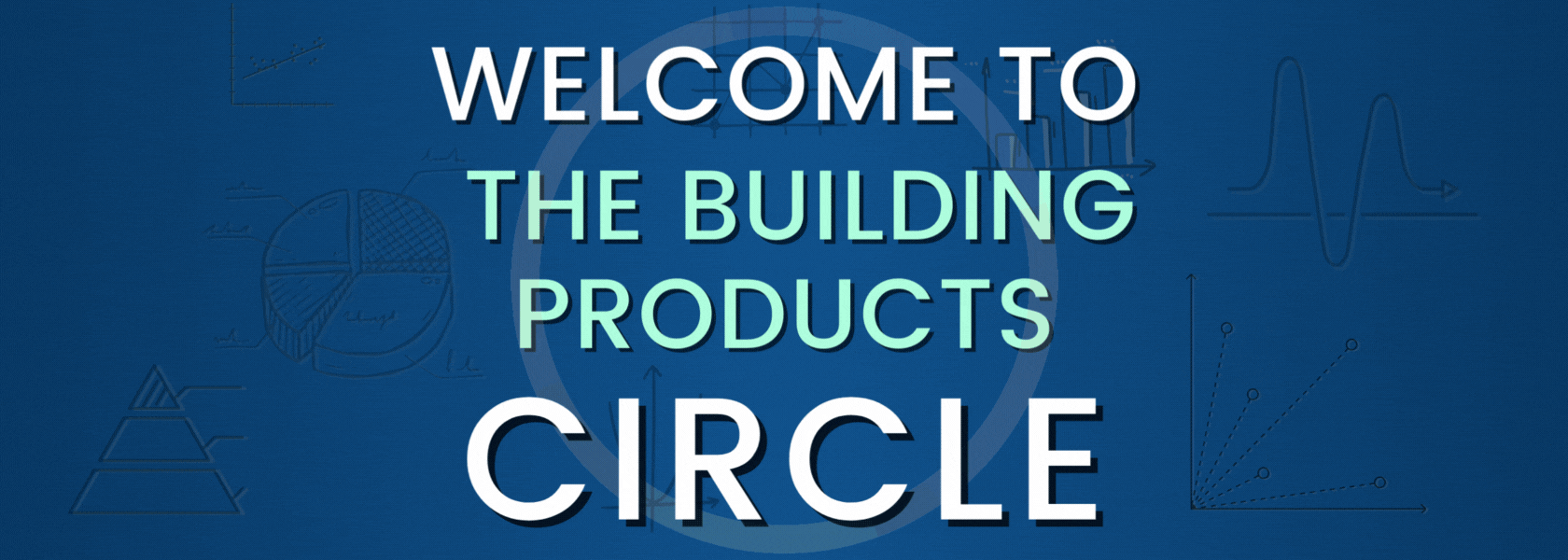 The Building Products Circle | The Building Products Circle