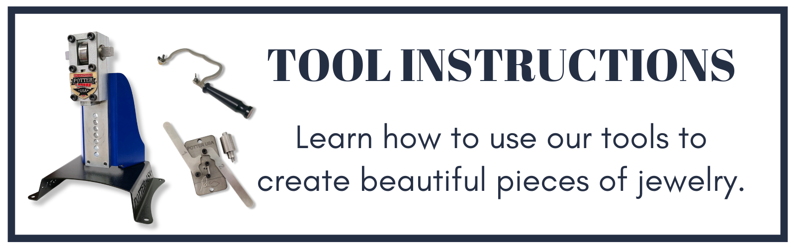 Tool Instructions | Potter USA Jewelry Hub