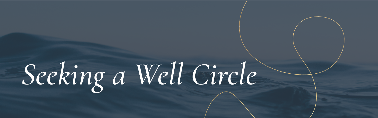 Seeking a Well Circle | At The Well