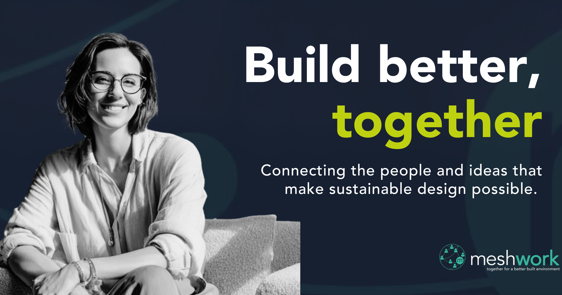 Build Better, Together | Meshwork | Meshwork