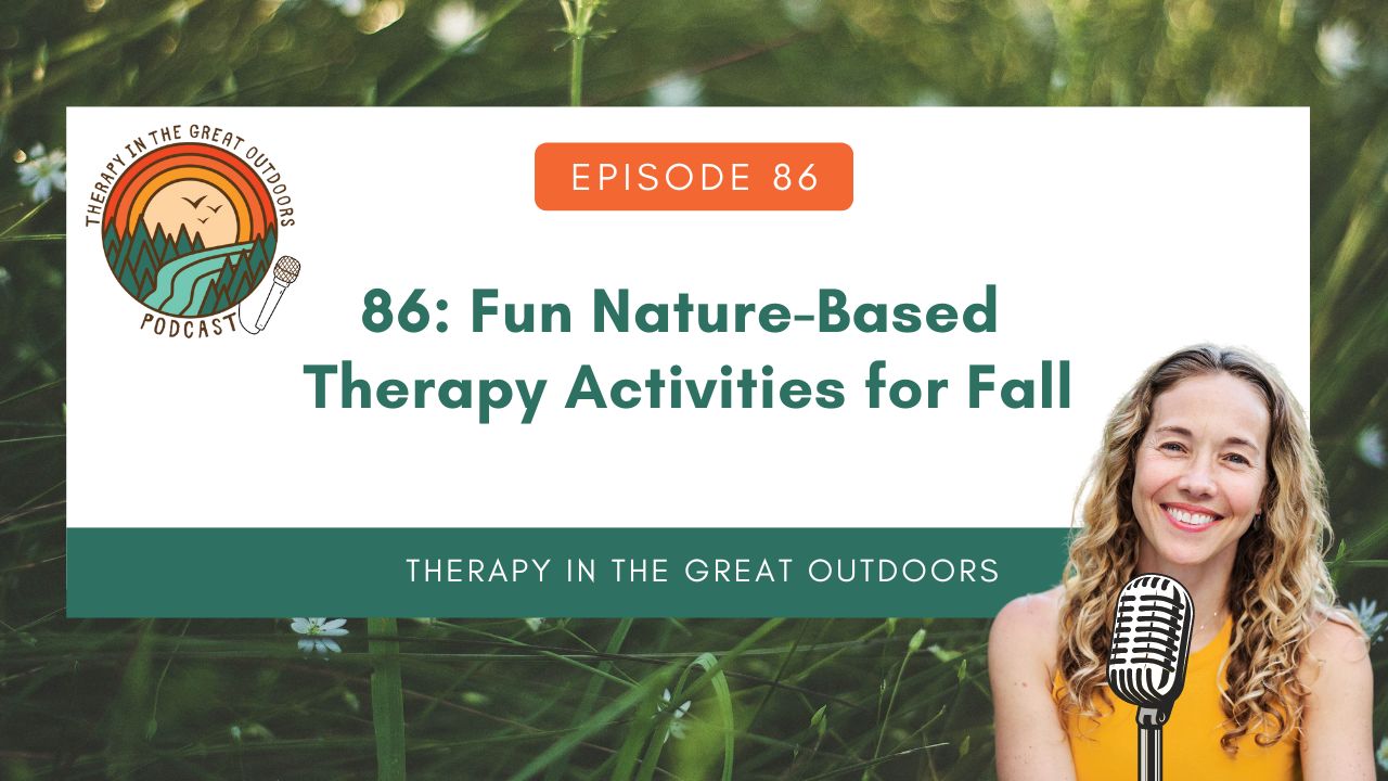 86: Fun Nature-Based Therapy Activities for Fall | Therapy in the Great ...