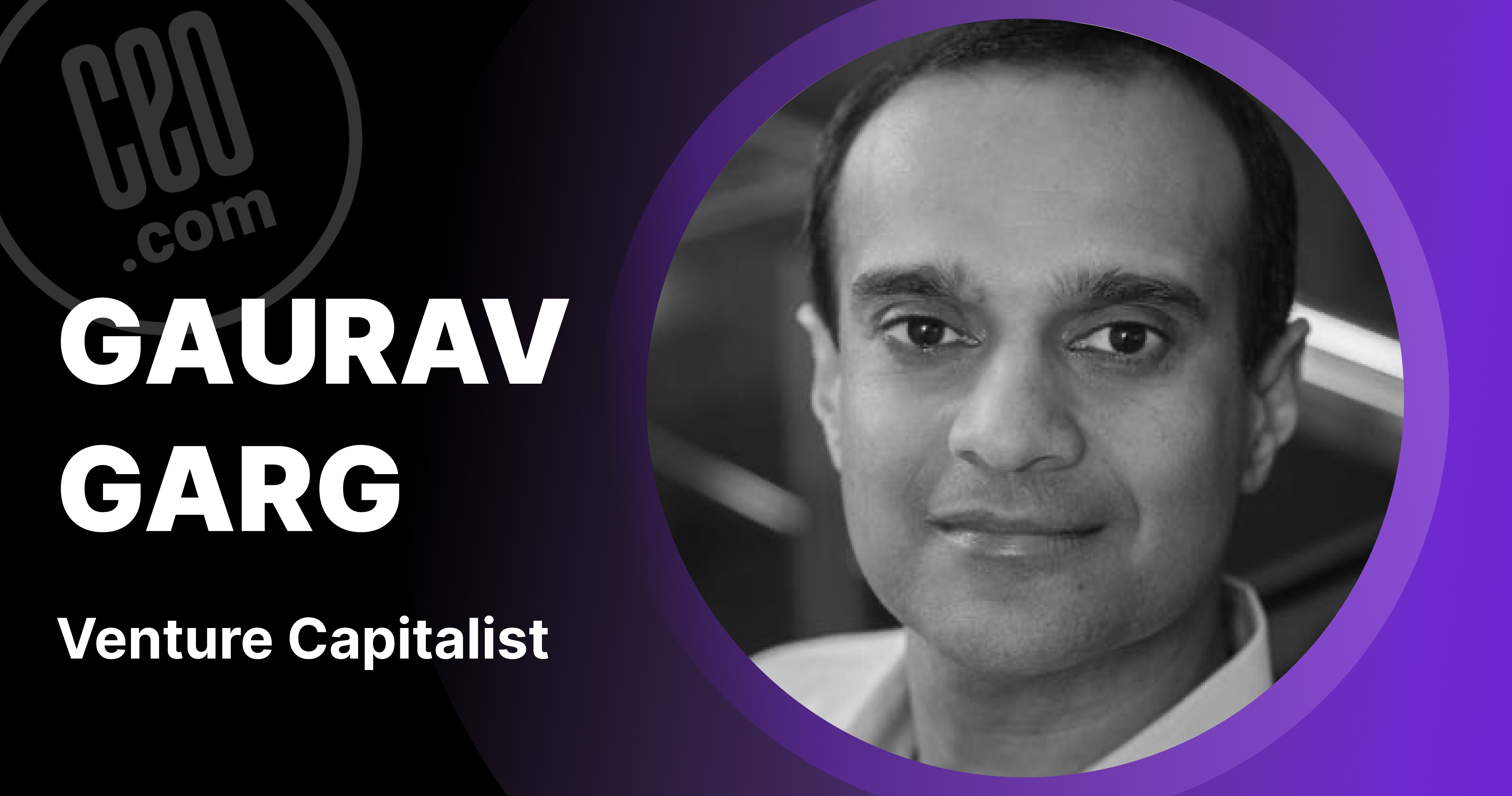 Venture Capitalist Gaurav Garg | CEO.com