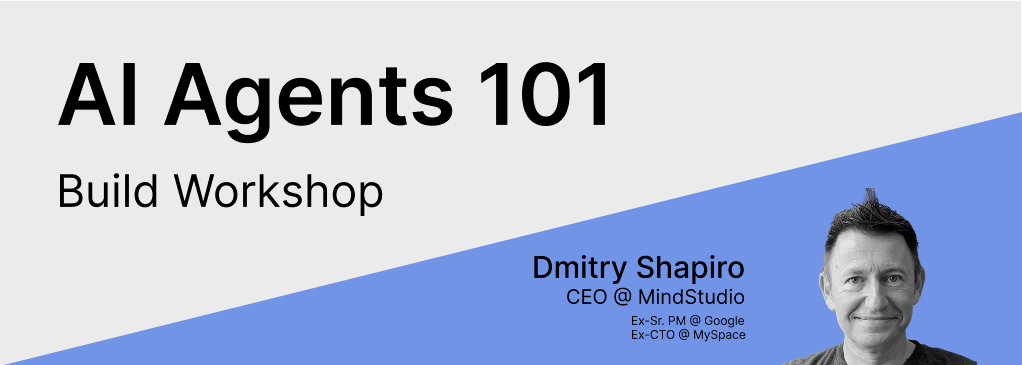 AI Agents 101 - MindStudio AI Agent Build Workshop | MindStudio AI Agent Academy