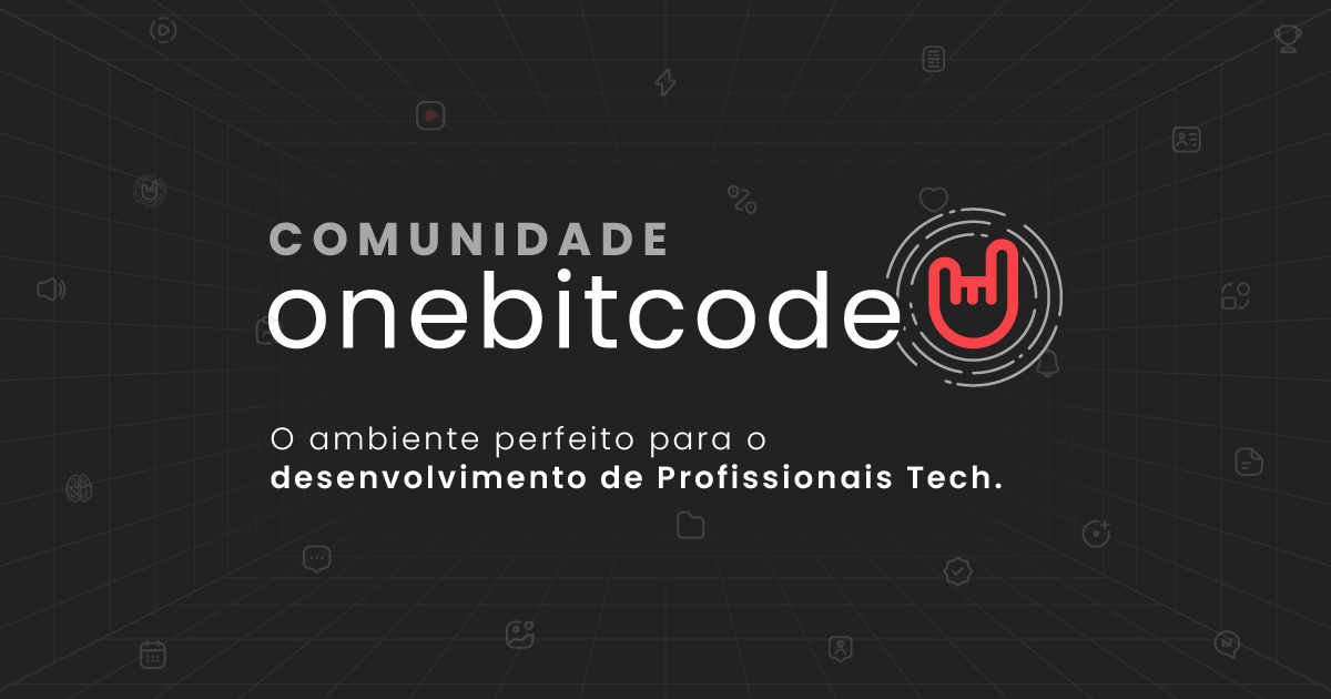 Comunidade Comunidade OneBitCode | Comunidade OneBitCode