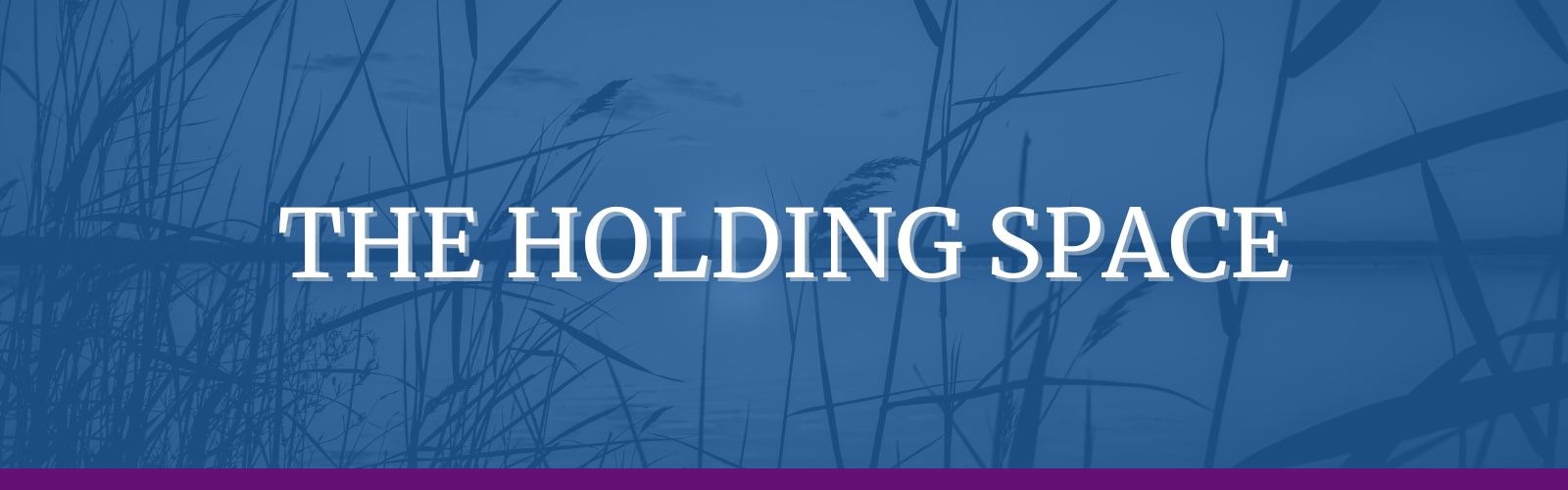 The Holding Space | Preparing to Die Program