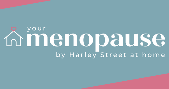 Welcome to | Your Menopause by Harley Street at Home