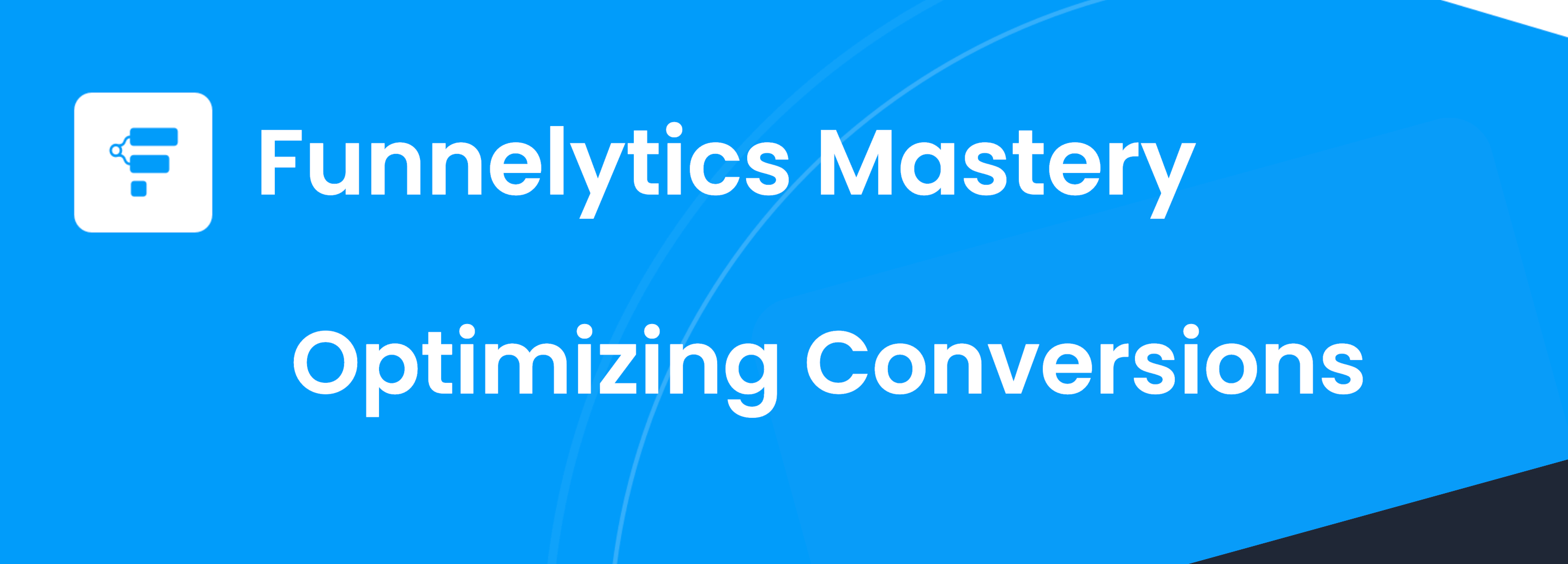 Funnelytics Mastery - Optimize Conversions | Funnelytics Hub