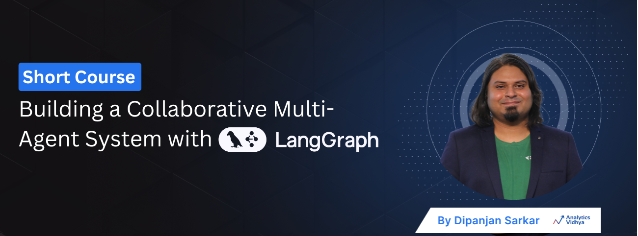 Project 3: Building a Collaborative Multi-Agent System with LangGraph | Analytics Vidhya