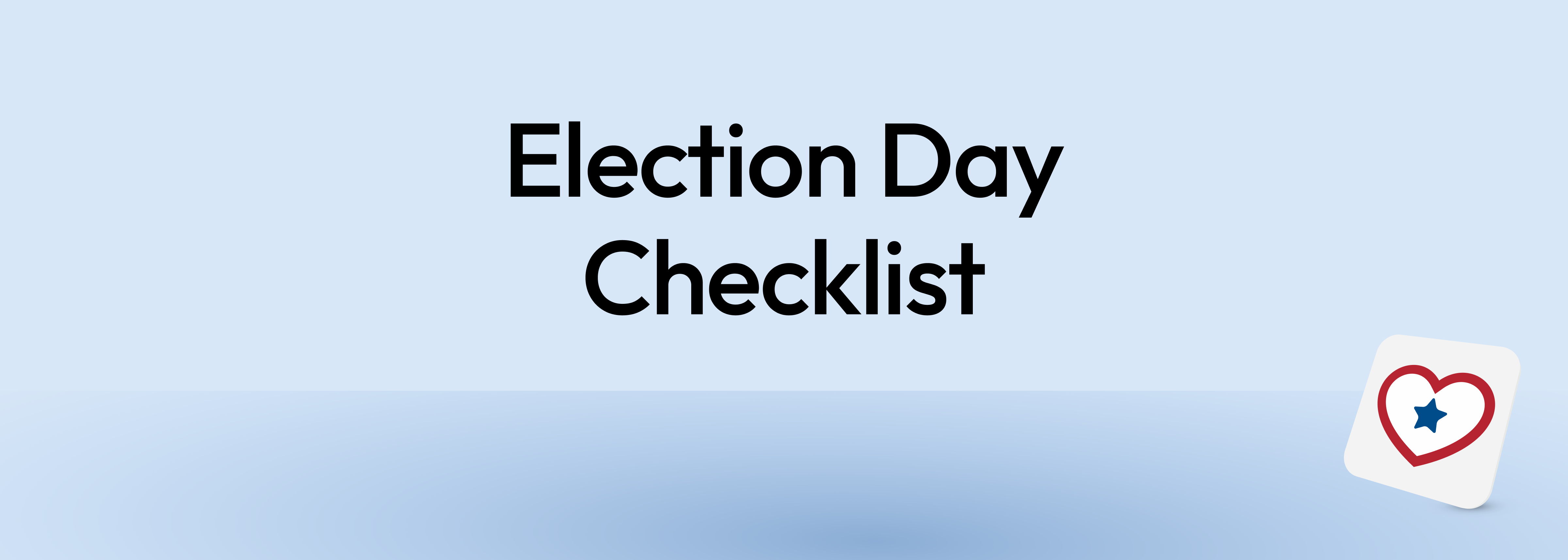 Election Day Checklist | GoodParty.org Community