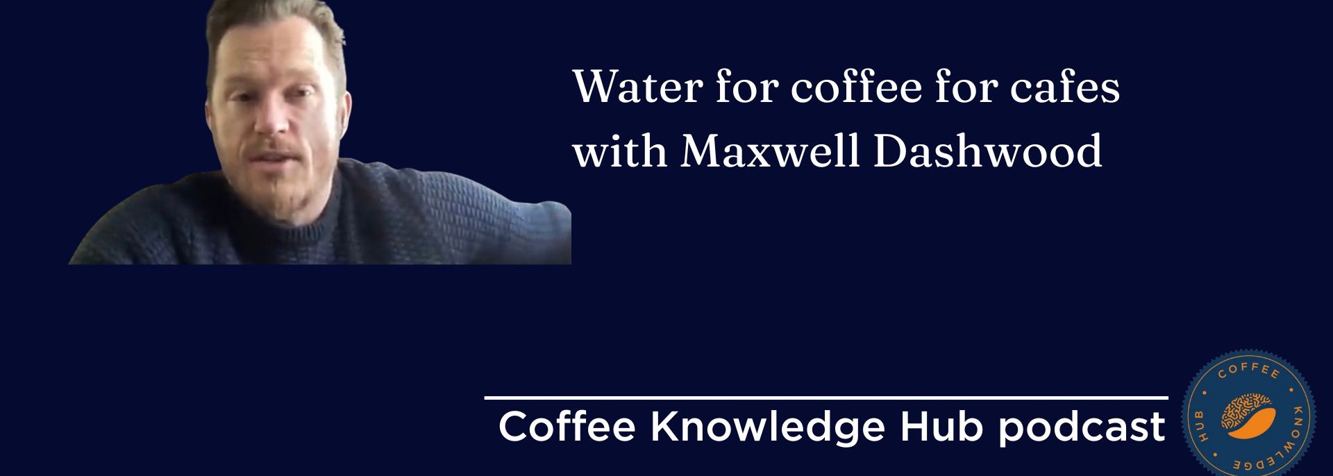 Water for coffee for Cafes with Maxwell Dashwood | Coffee Knowledge Hub